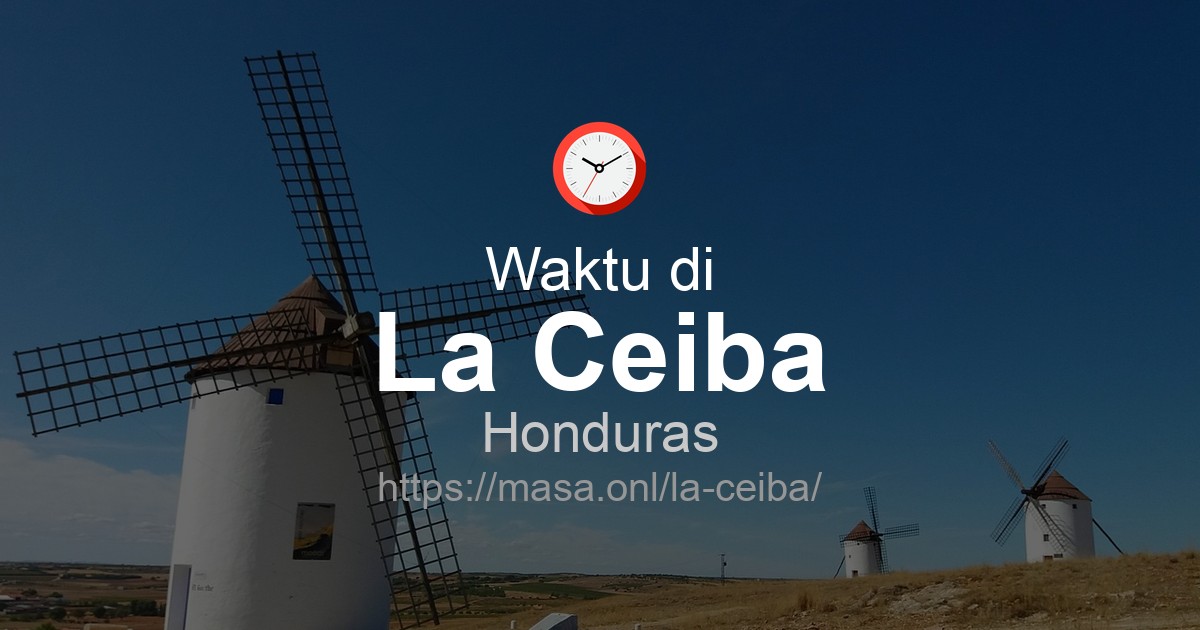 Masa Semasa di La Ceiba, Honduras | Masa.onl